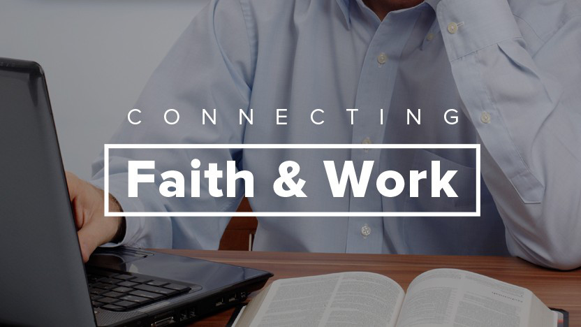 FAITH AND WORK: Connecting Sunday to Monday | Coram Deo